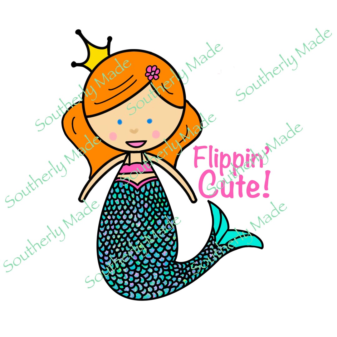 Flippin Cute/ Mermaid Girl Png Digital File - Etsy