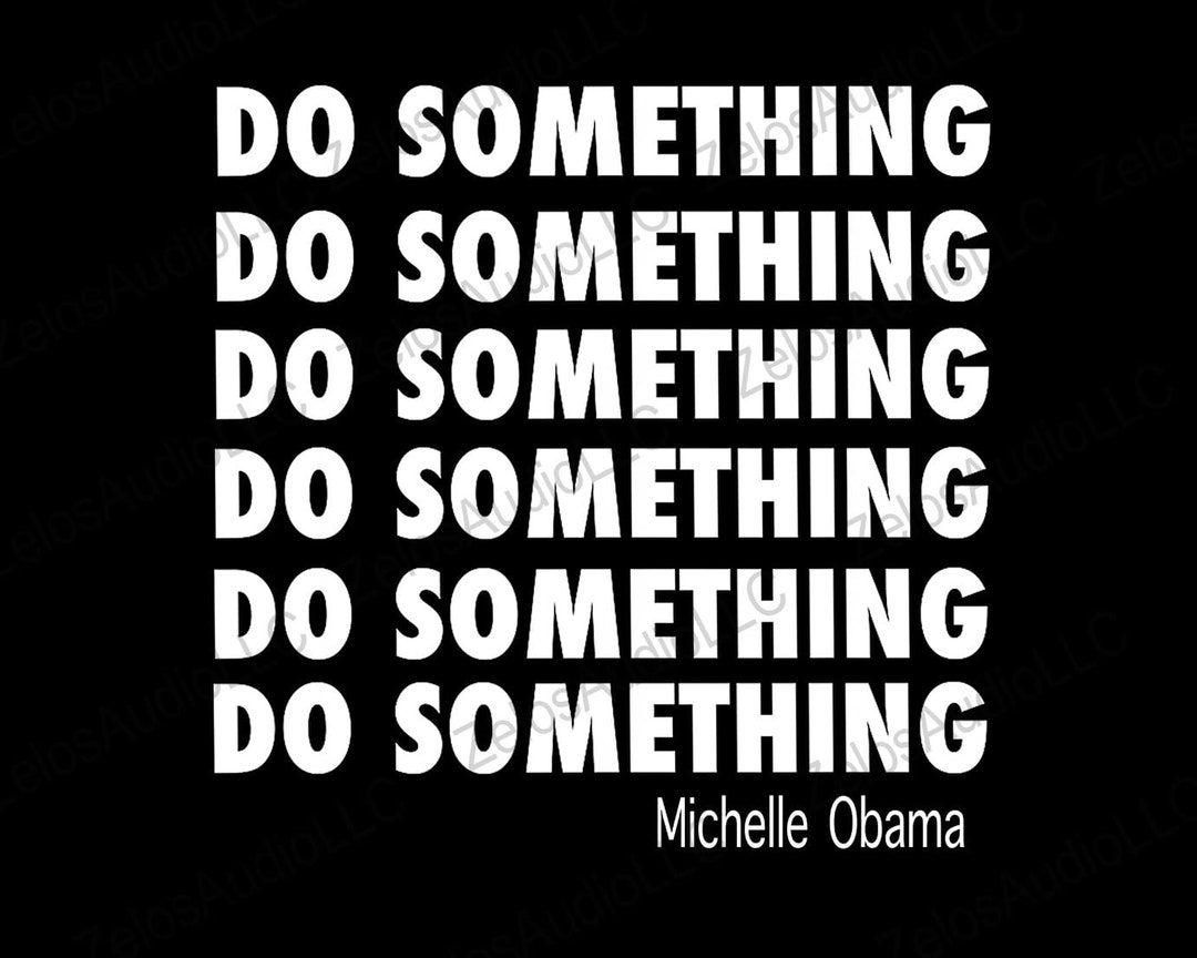 Do Something Kamala Harris 2024 Png, Michelle Obama Png, Elect Kamala ...