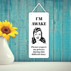 I'm Awake Please Respect My Privacy During This Difficult Time 3.5 X 8 ...