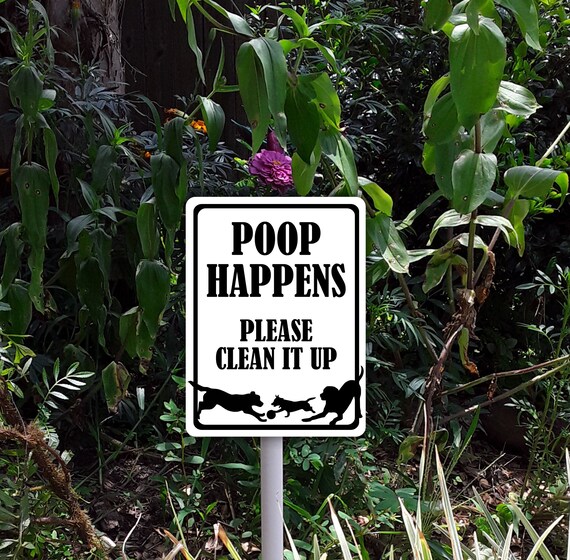 Poop Happens Please Clean It Up No Pooping Sign Aluminum and - Etsy