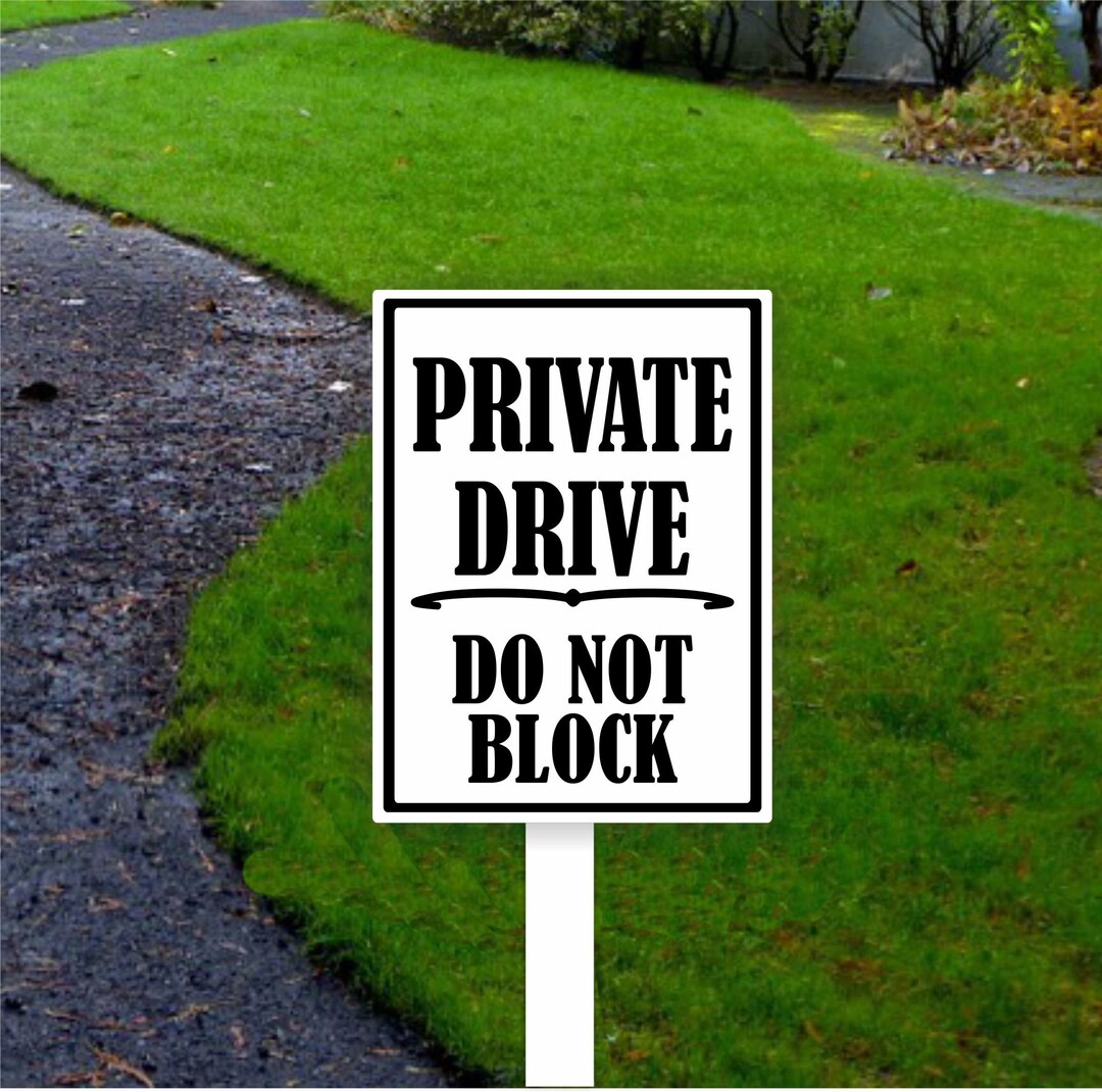 Private Drive Sign, Private Entrance, Do Not Block Drive, Do Not Enter ...