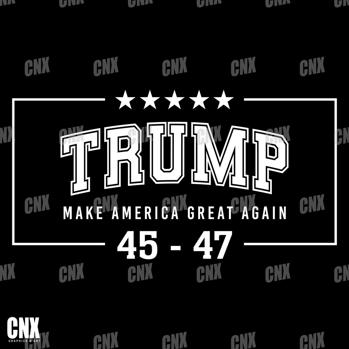 Trump 2024 Svg. Trump 47 Svg. Make America Trump Svg. Election 2024 Svg ...