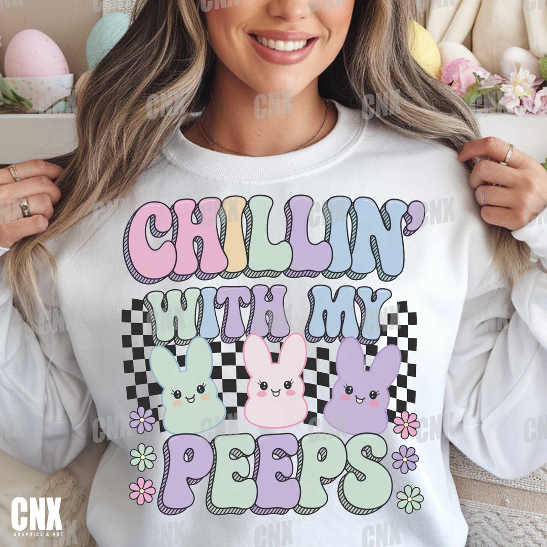 Chillin With My Peeps PNG. Cute Easter Bunny Shirt Design. Pastel Retro ...