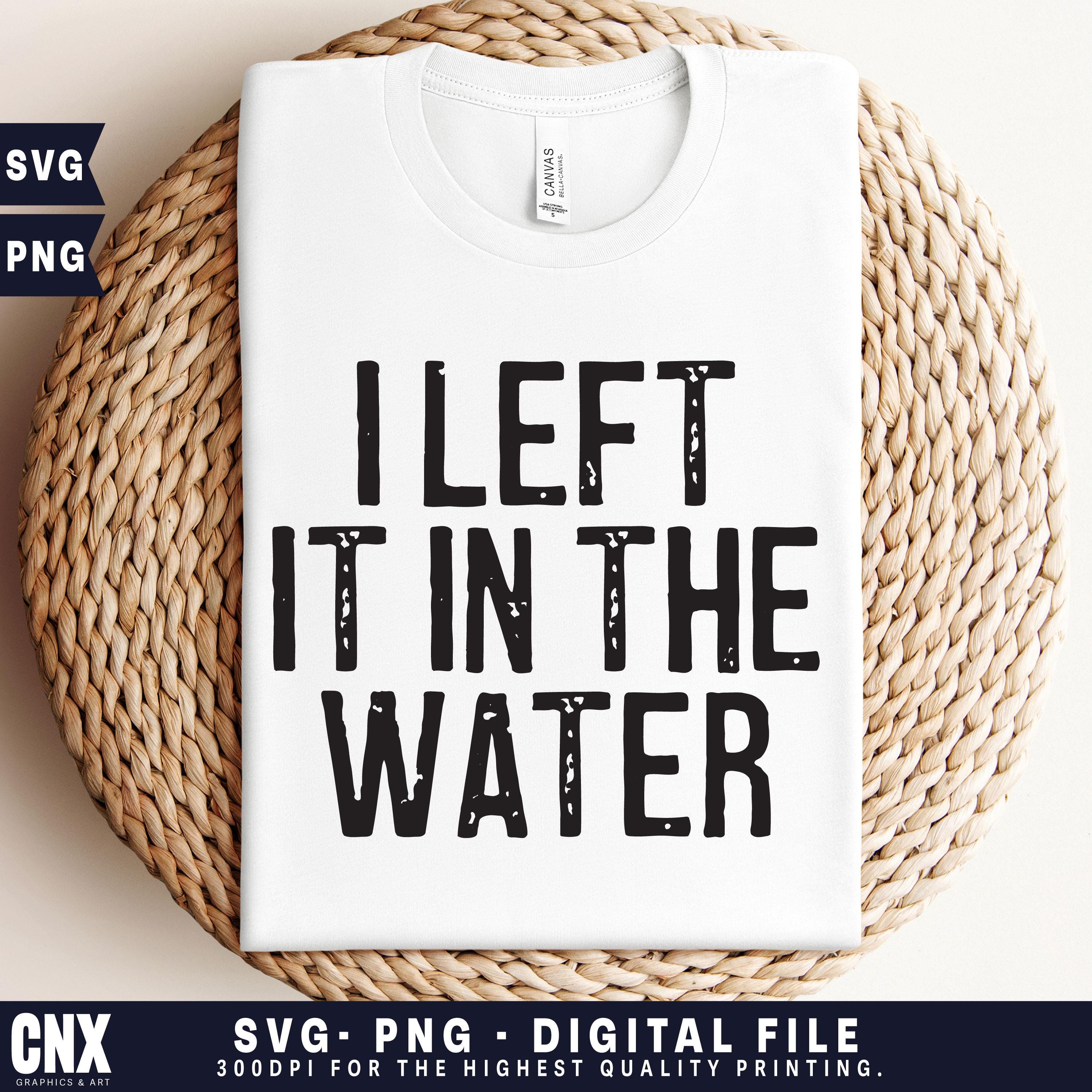I Left It in the Water SVG. Christian Svg. Baptism Svg. Jesus Svg ...