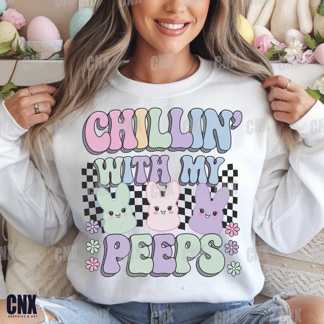 Chillin’ With My Peeps PNG. Cute Easter Bunny Shirt Design. Pastel ...