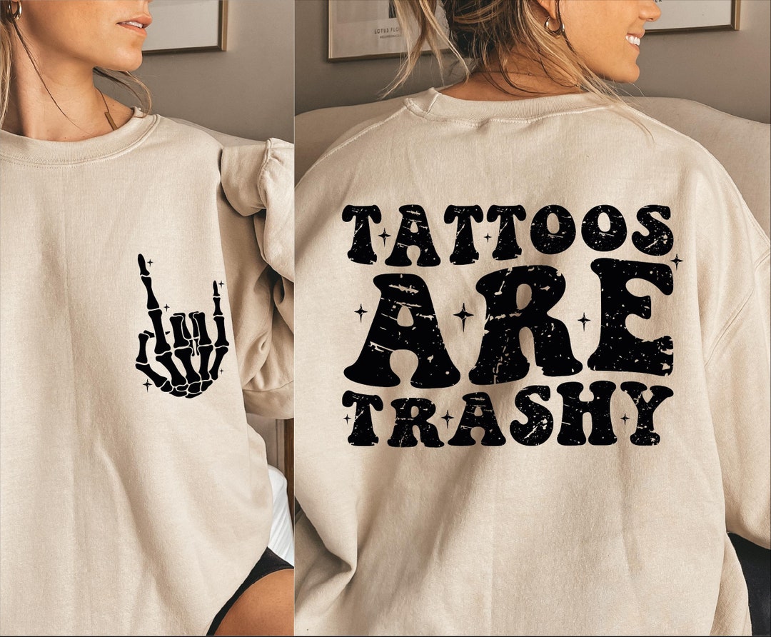 Tattoos Are Trashy Svgs, Tattoos Are Trashy Svg, Tattoos Are Trashy Svg ...