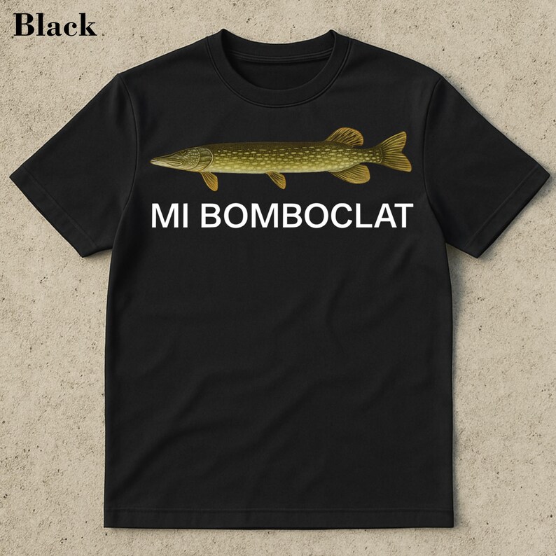 Mi Bomboclat Fish Meme Shirt - Stupid Meme Shirt, Funny Meme Shirt ...