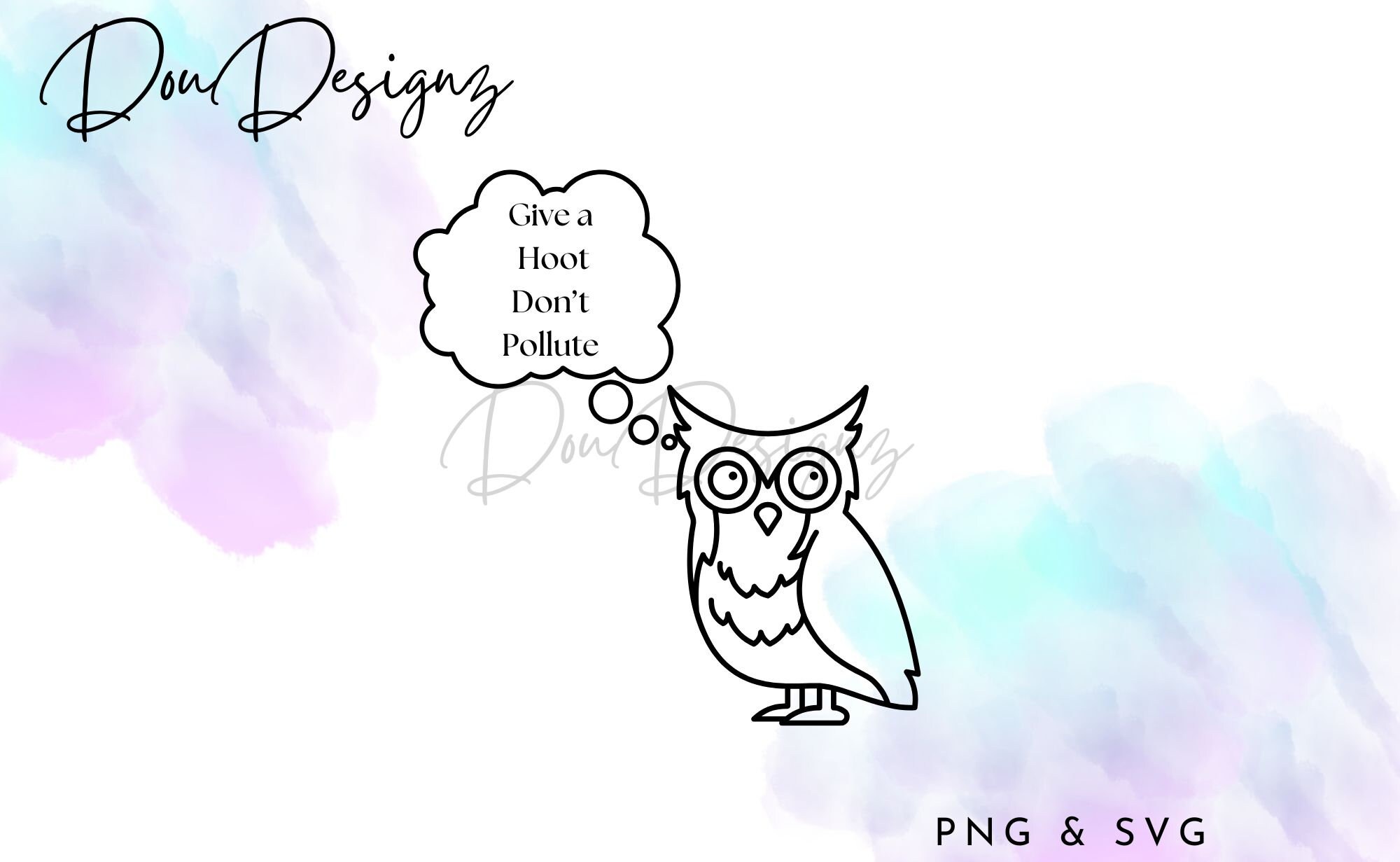 Give a Hoot Don't Pollute SVG PNG Cut Files - Etsy