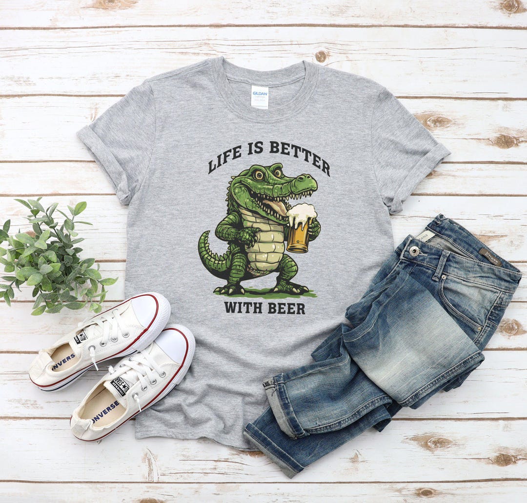 Funny Alligator Beer Drinking Graphic Tee, Humorous Life is Better With ...