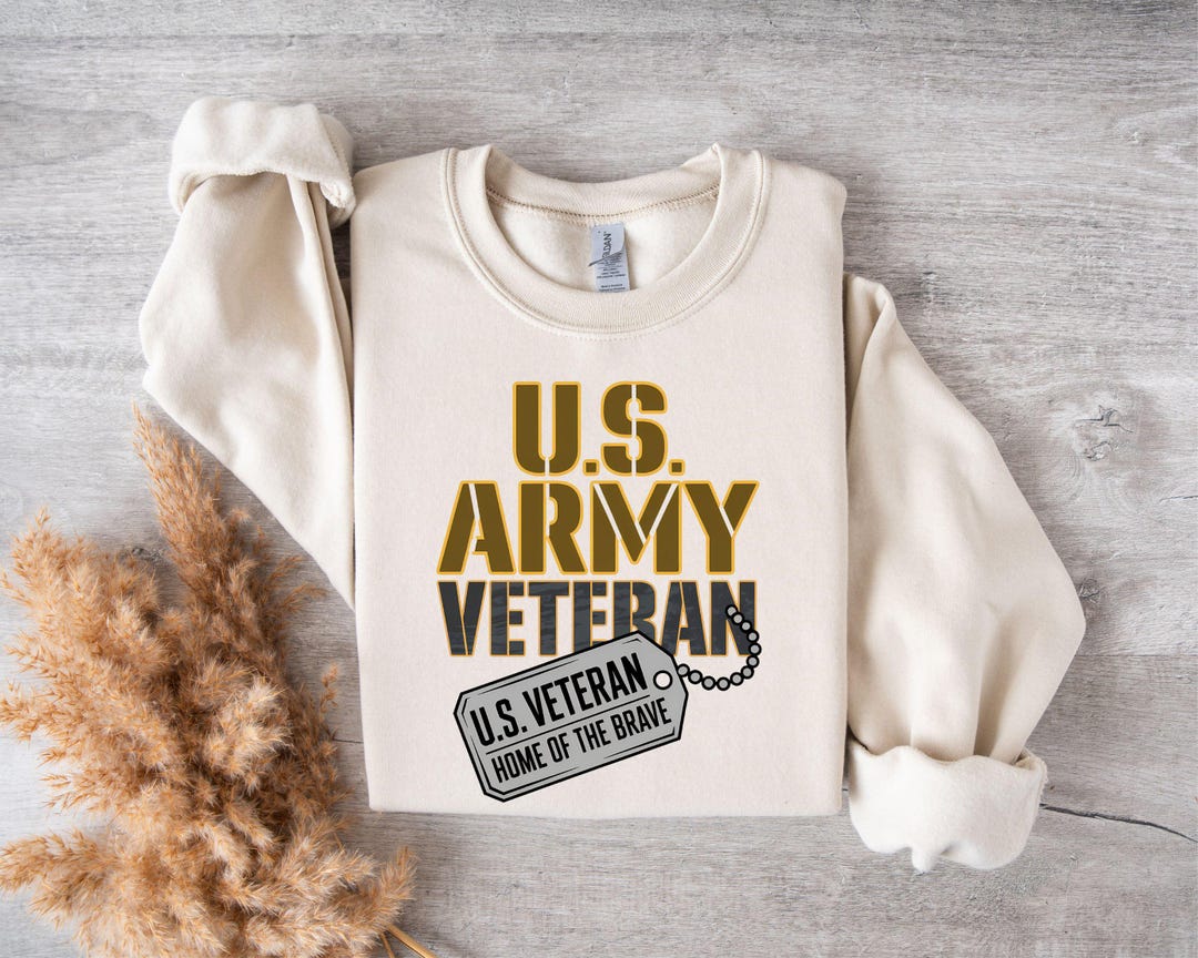US Army Veteran Sweatshirt, US Veteran Home of the Brave, Military ...