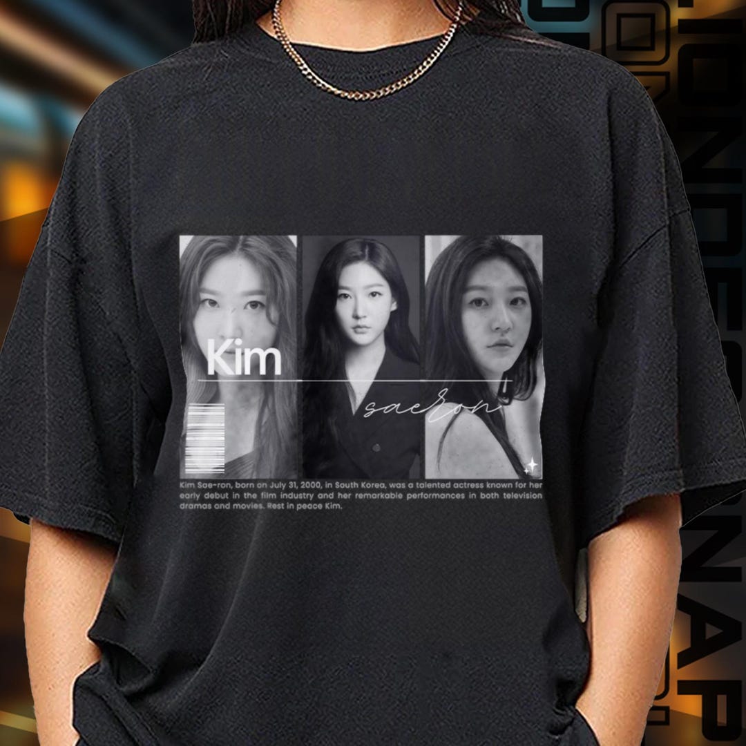 Limited Edition Kim Sae-ron T-shirt, Sweatshirt and Hoodie, Exclusive ...