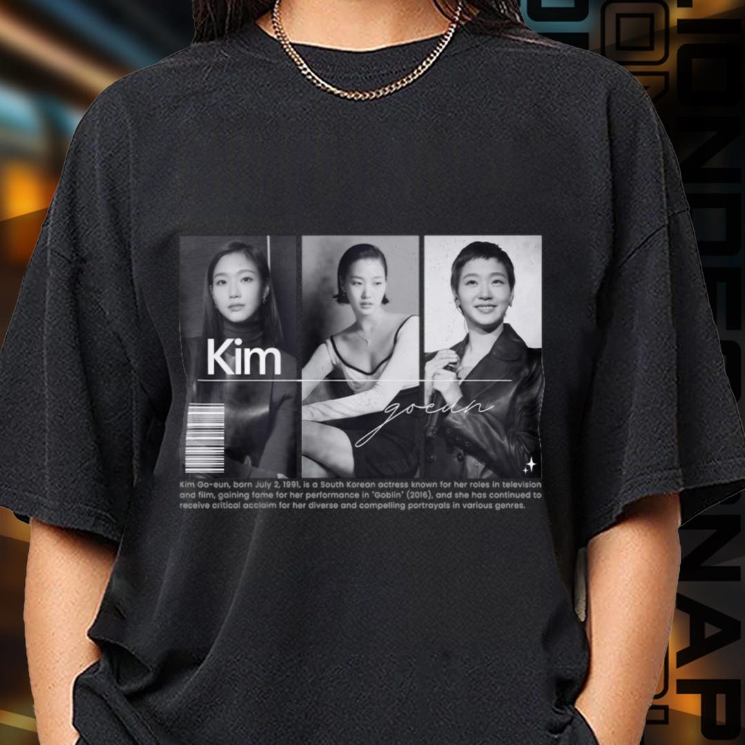 Limited Edition Kim Go-eun T-shirt, Sweatshirt and Hoodie, Exclusive ...