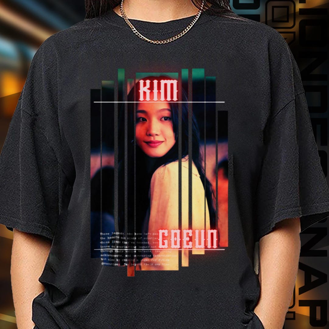 Limited Edition Kim Go-eun T-shirt, Sweatshirt and Hoodie, Exclusive ...