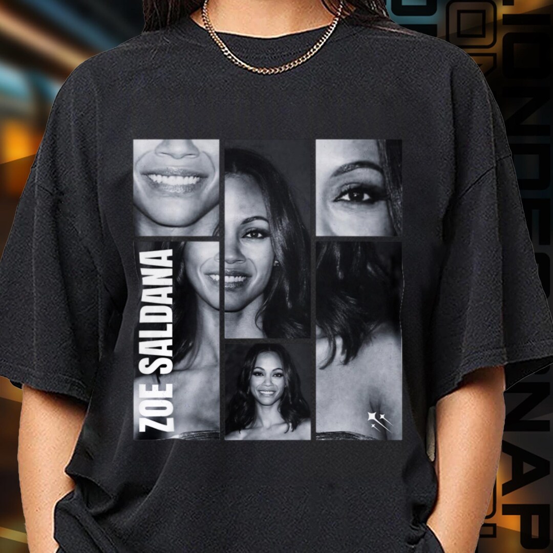 Limited Edition Zoe Saldana T-shirt, Sweatshirt and Hoodie, Exclusive ...