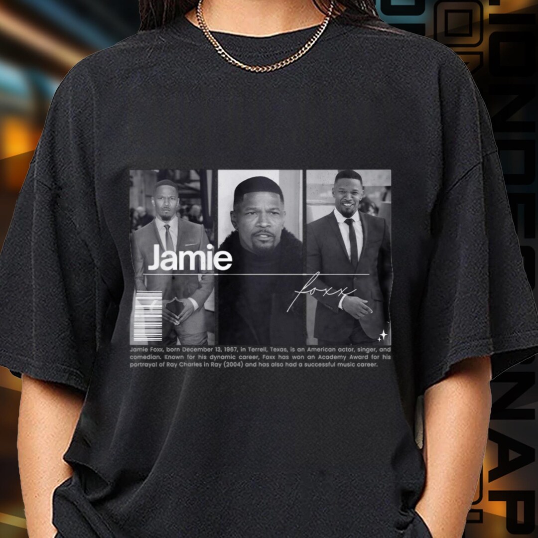 Limited Edition Jamie Foxx T-shirt, Sweatshirt and Hoodie, Exclusive ...