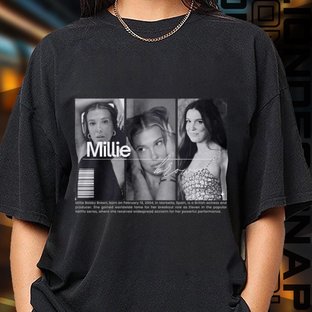 Limited Edition Millie Bobby Brown T-shirt, Sweatshirt and Hoodie ...