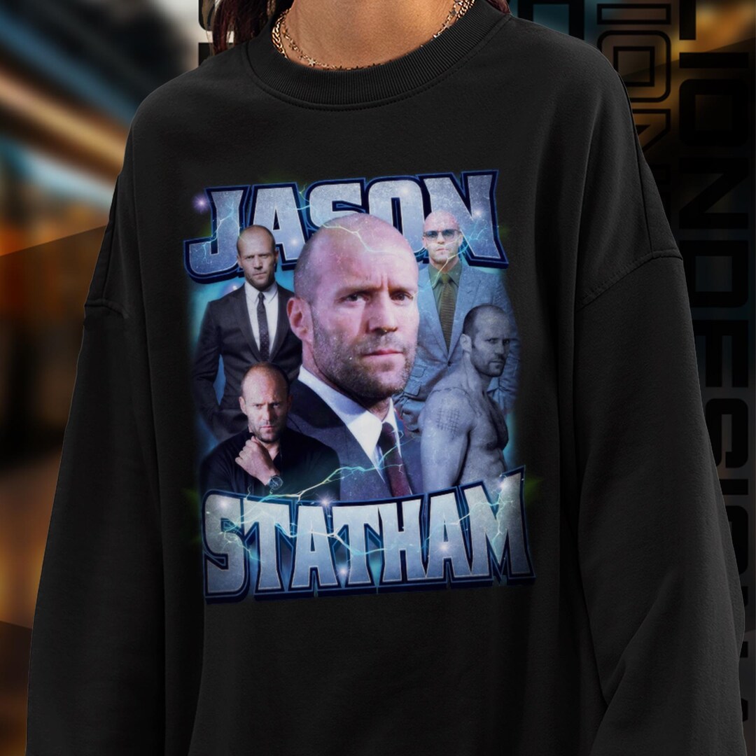 Limited Edition Jason Statham Sweatshirt, Exclusive Fan Merch for Women ...