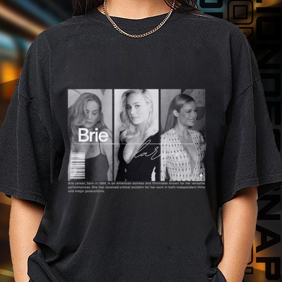 Limited Edition Brie Larson T-shirt, Sweatshirt and Hoodie, Exclusive ...