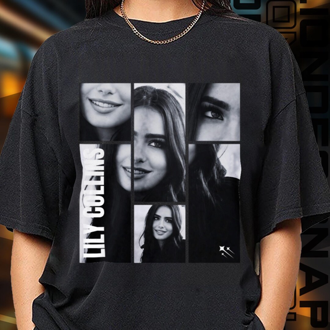 Limited Edition Lily Collins T-shirt, Sweatshirt and Hoodie, Exclusive ...