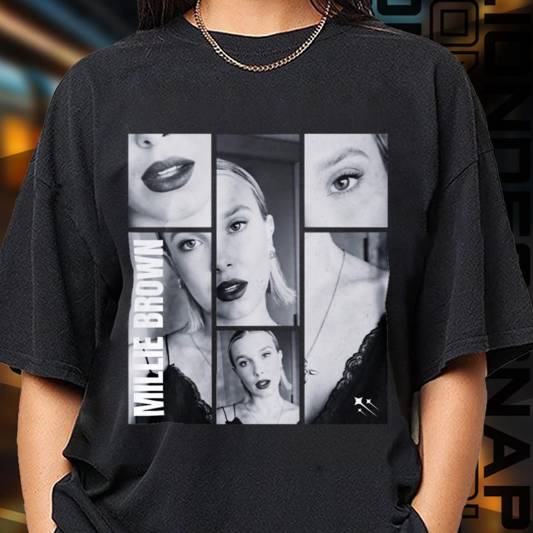 Limited Edition Millie Bobby Brown T-shirt, Sweatshirt and Hoodie ...