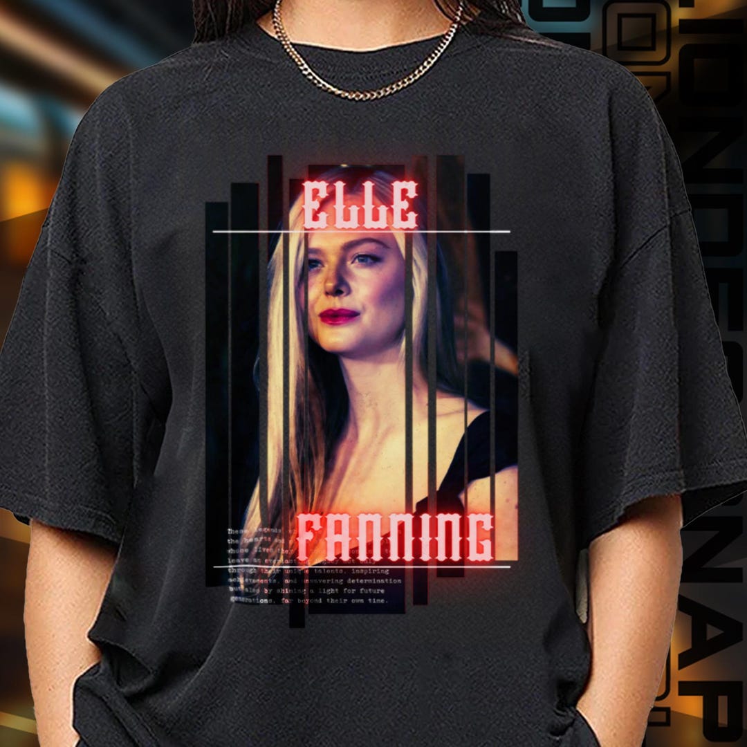 Limited Edition Elle Fanning T-shirt, Sweatshirt and Hoodie, Exclusive ...
