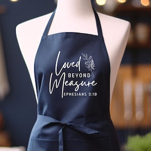 Bible Verse Apron, Loved Beyond Measure, Christian Mother, Kitchen ...