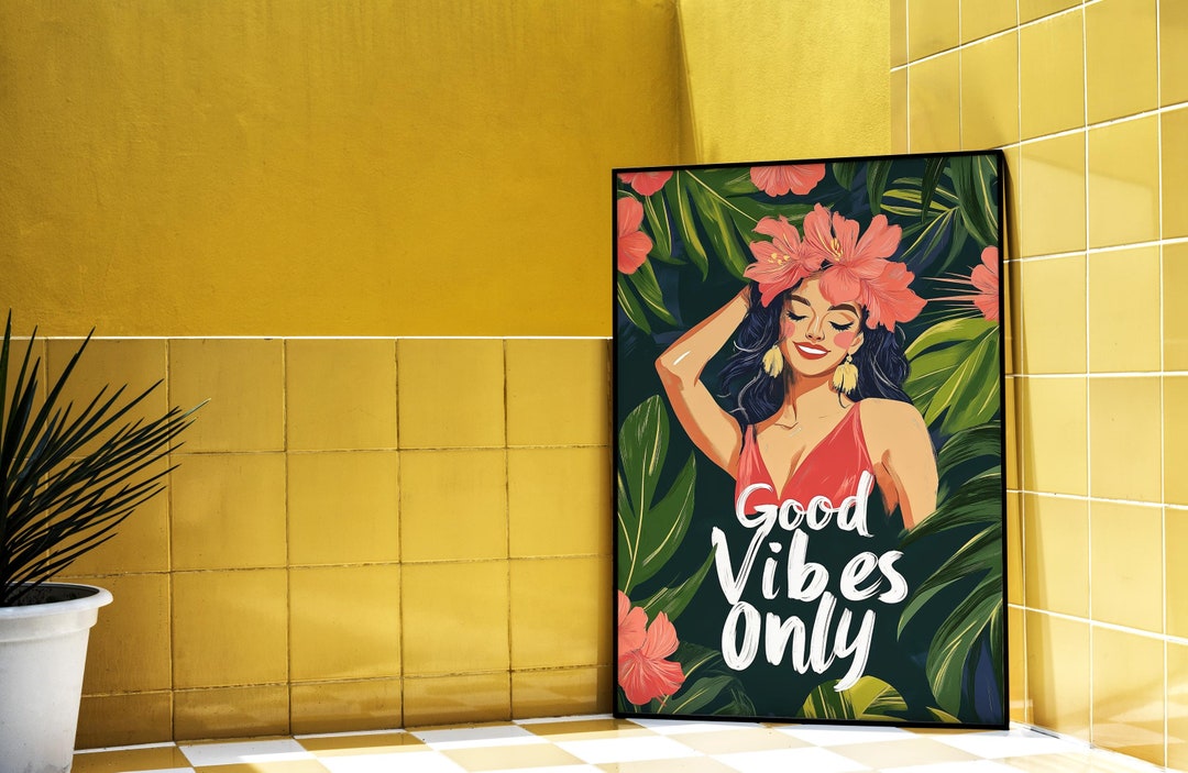 Good Vibes Only - Surreal Printable Art, Good Vibes Only, Tropical, Fun ...