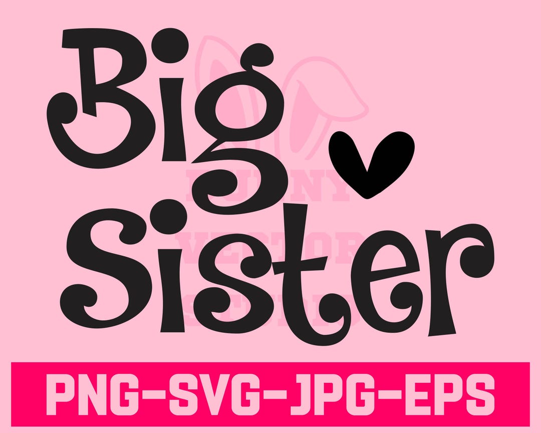 Big Sister Svg, Big Sister Iron On, Big Sis Svg, Big Sister Again Svg ...