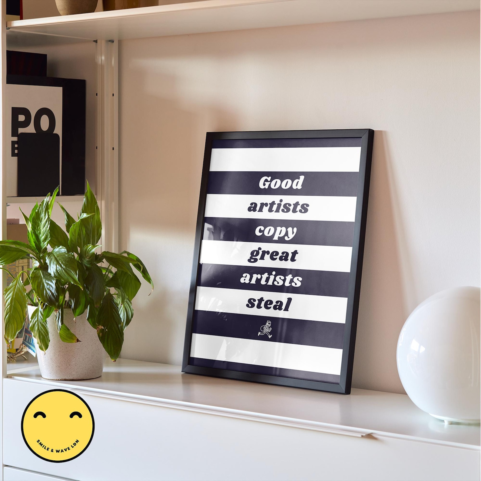 Good Artists Copy Great Artists Steal Wall Print Framed or Unframed ...
