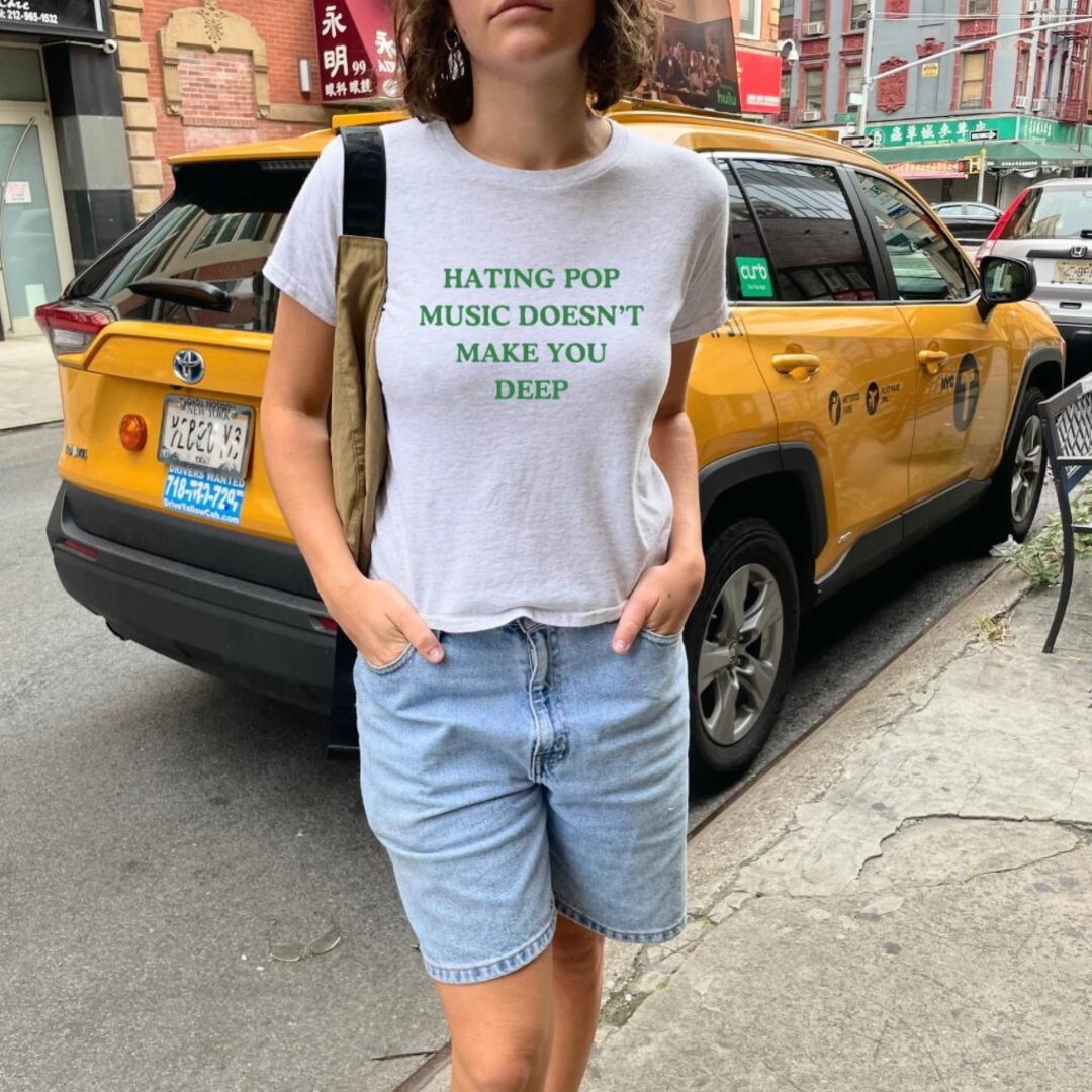 Hating Pop Music Doesn’t Make You Deep Title Baby Tee, Gift for Fashion ...