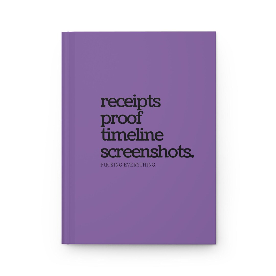 Receipts Proof Timeline Screenshots Hardcover Journal Matte - Etsy
