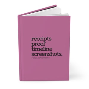 Receipts Proof Timeline Screenshots Hardcover Journal Matte - Etsy