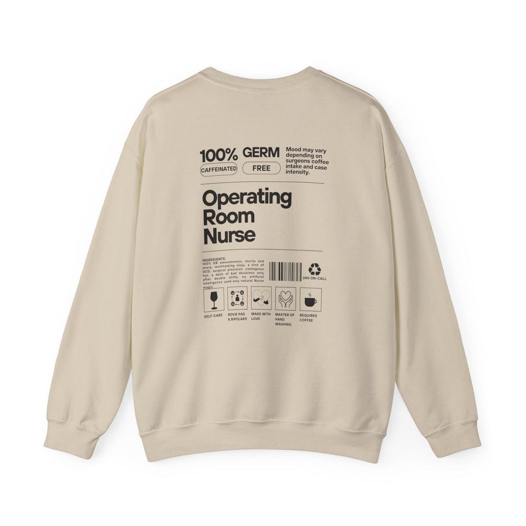 Operating Room Nurse Sweatshirt, Funny Food Label Ingredient Design ...
