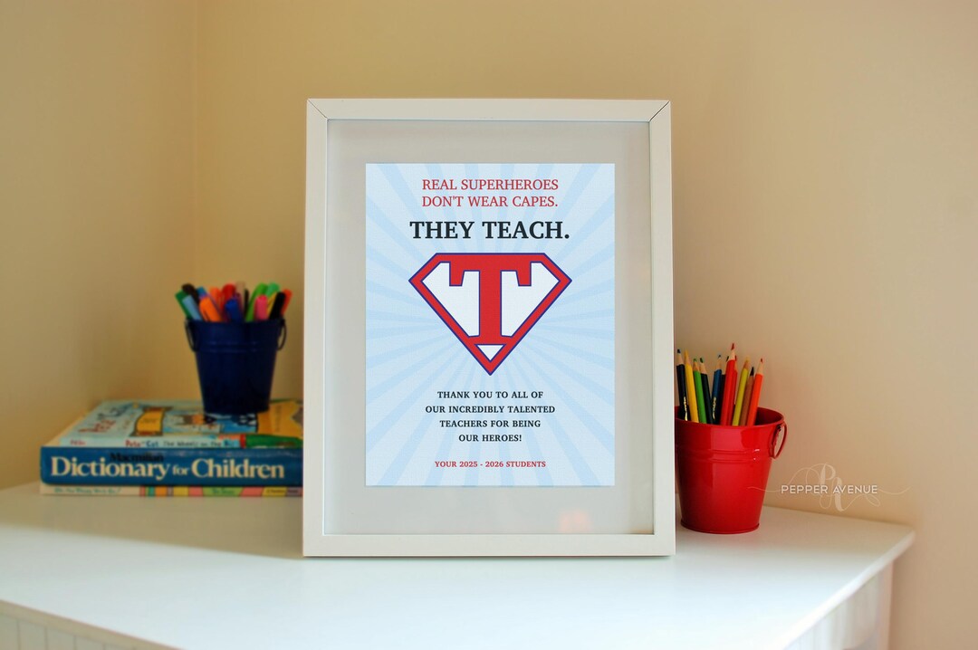 Teachers Are Superheros Printable Sign - 2025 - 2026 - Teacher Gift ...