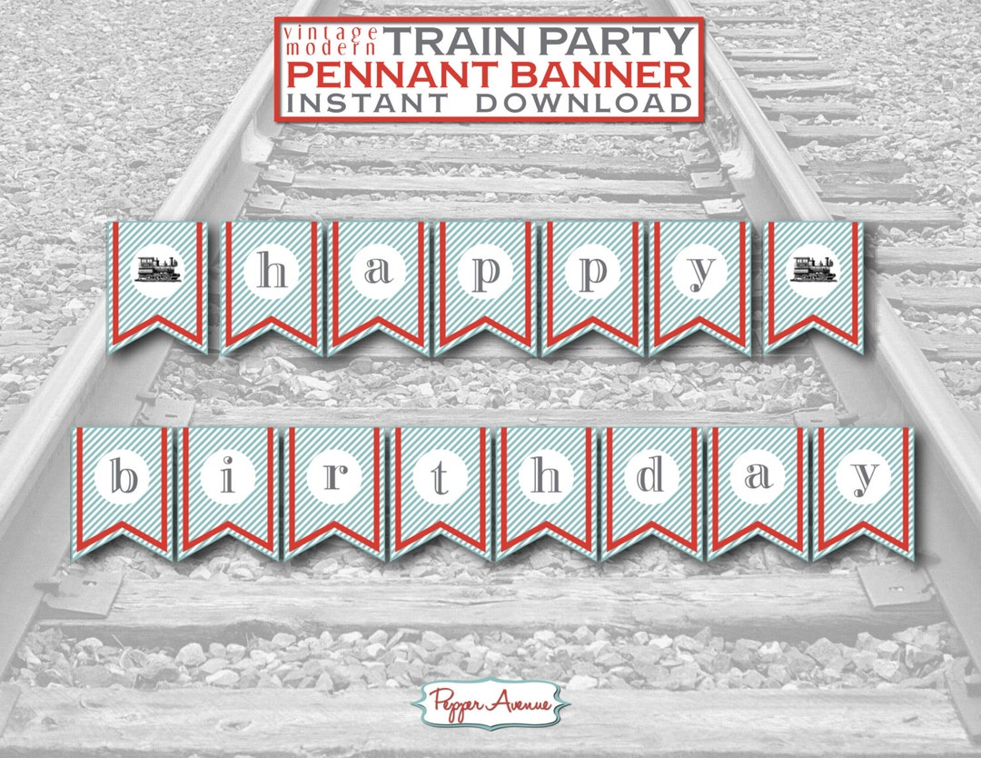 INSTANT DOWNLOAD Train Birthday Pennant Banner - 1st, 2nd, 3rd, 4th ...