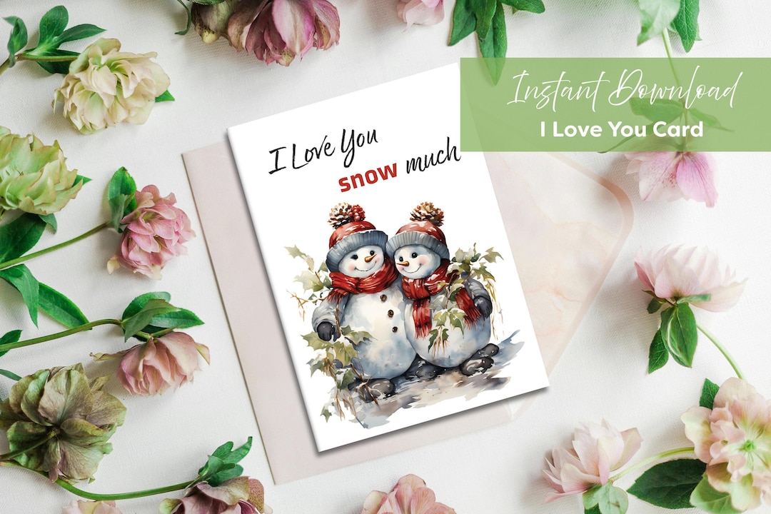 I Love You Card | Printable Love Card | I Love You Snow Much | Funny ...