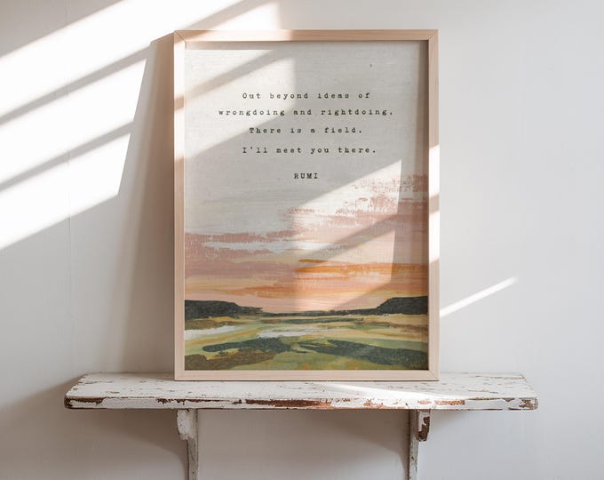 Rumi There is a Field Art Print. Out Beyond Ideas of Wrongdoing and ...