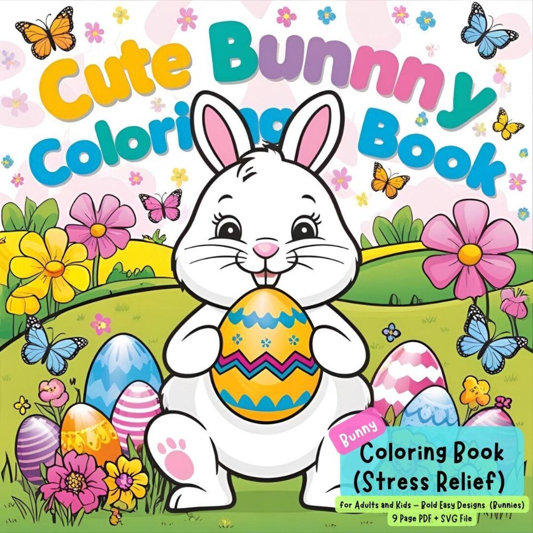 Easter Coloring Pages - Cute Bunny Coloring Book, Stress Relief, Bold ...