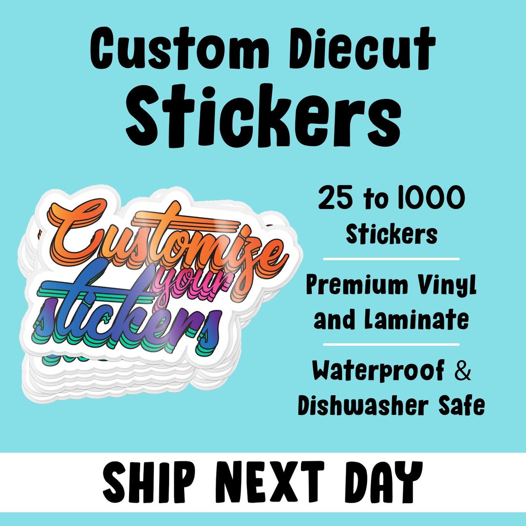 Custom Vinyl Stickers / Die Cut Stickers / Logo Stickers / Cut Any ...