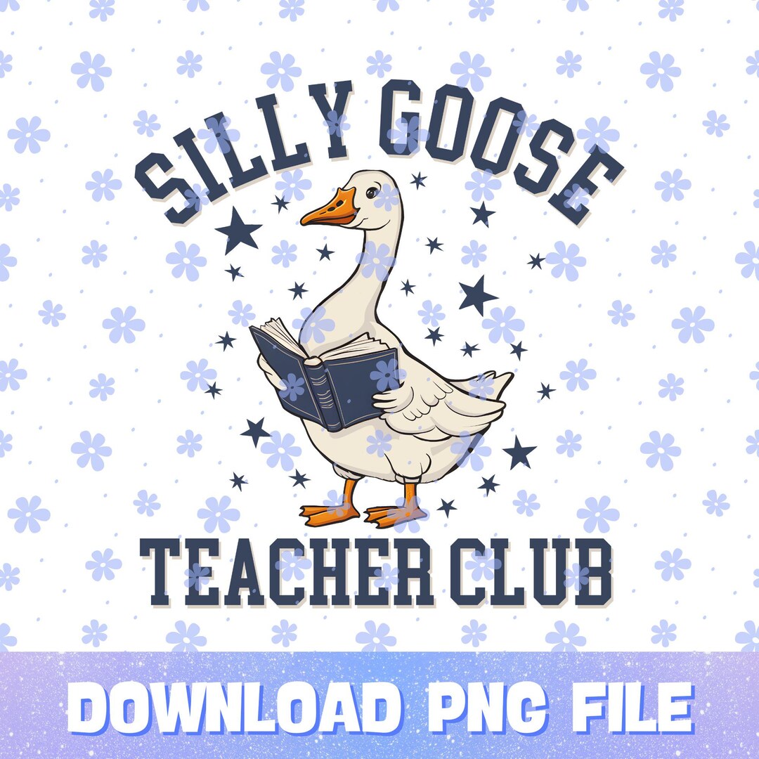 Silly Goose Teacher Png, Silly Goose Png, Teacher Club Png, Back to ...