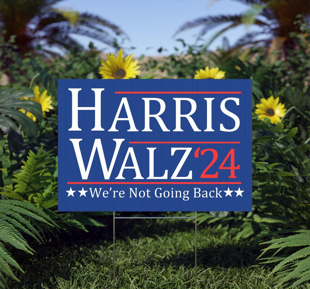 Harris Walz We're Not Going Back Lawn Sign, Harris Yard Sign, Kamala ...