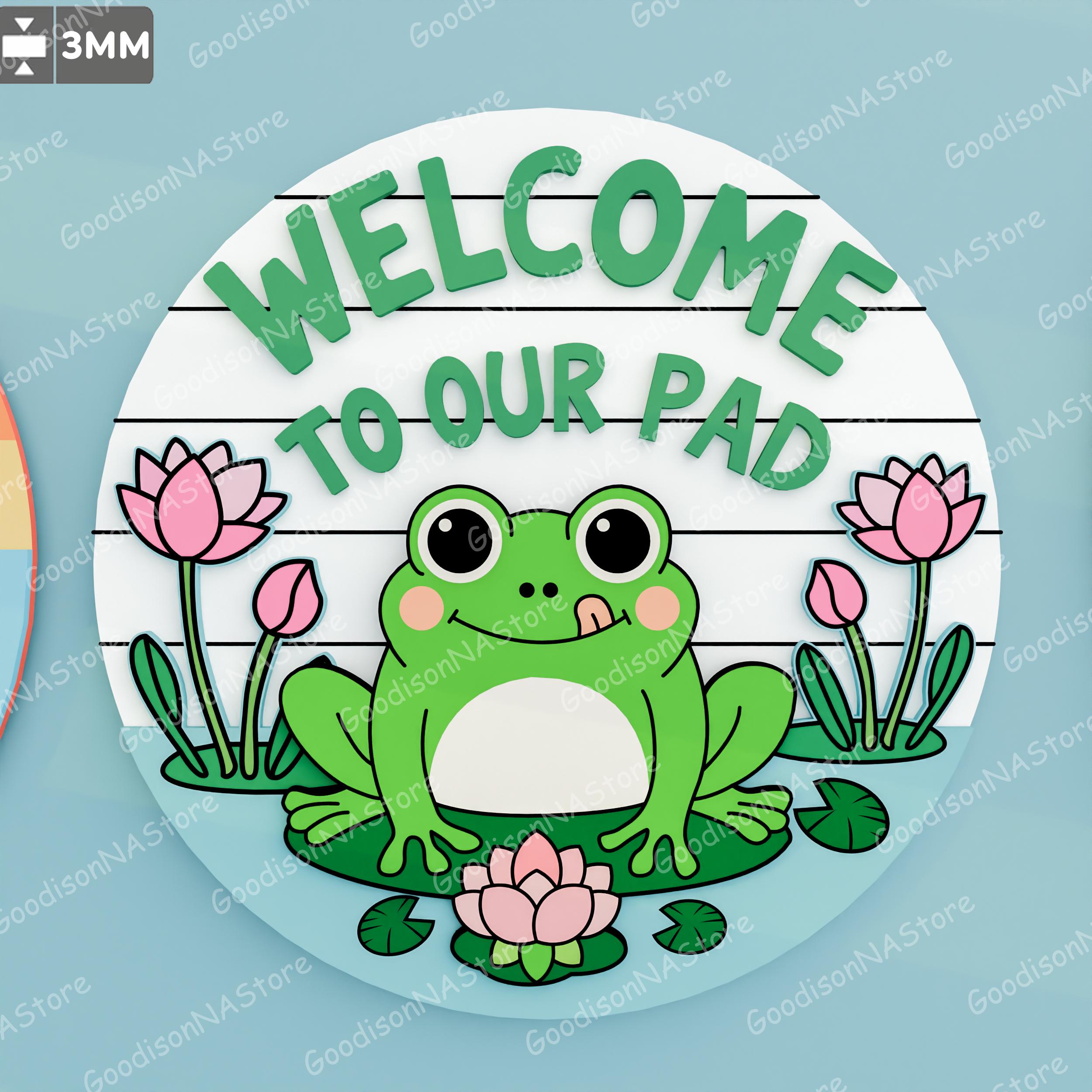 Welcome to Our Pad Frog Sign Laser Cut File | Lake House Welcome Sign ...