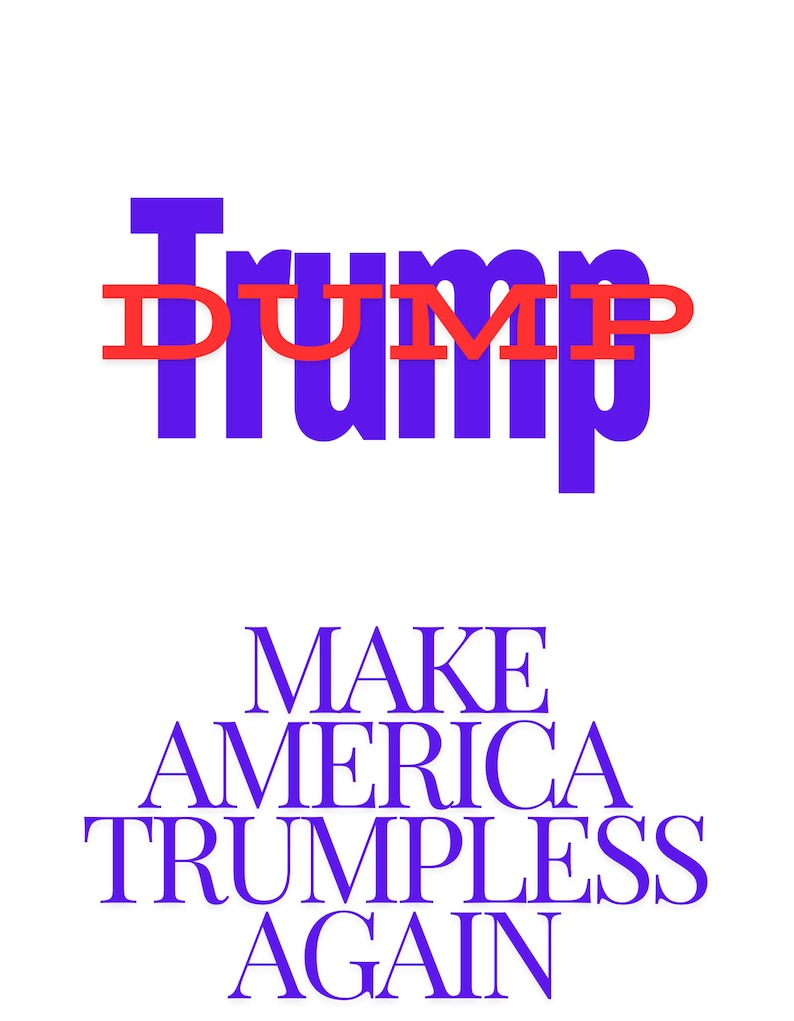 Dump Trump Make America Trumpless Again - Etsy