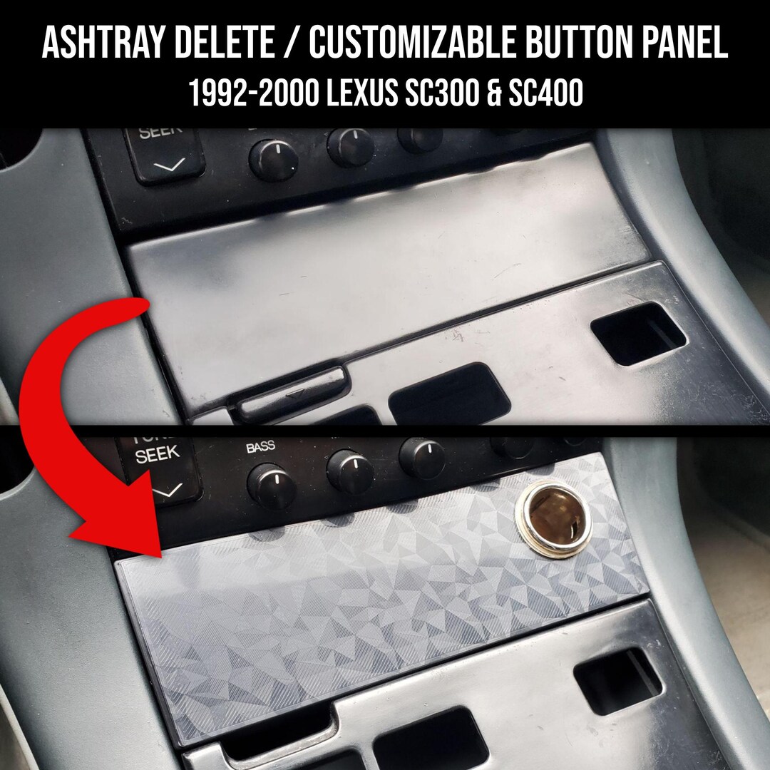 Ashtray Delete / Customizable Button Panel for 1992-2000 Lexus SC300 ...