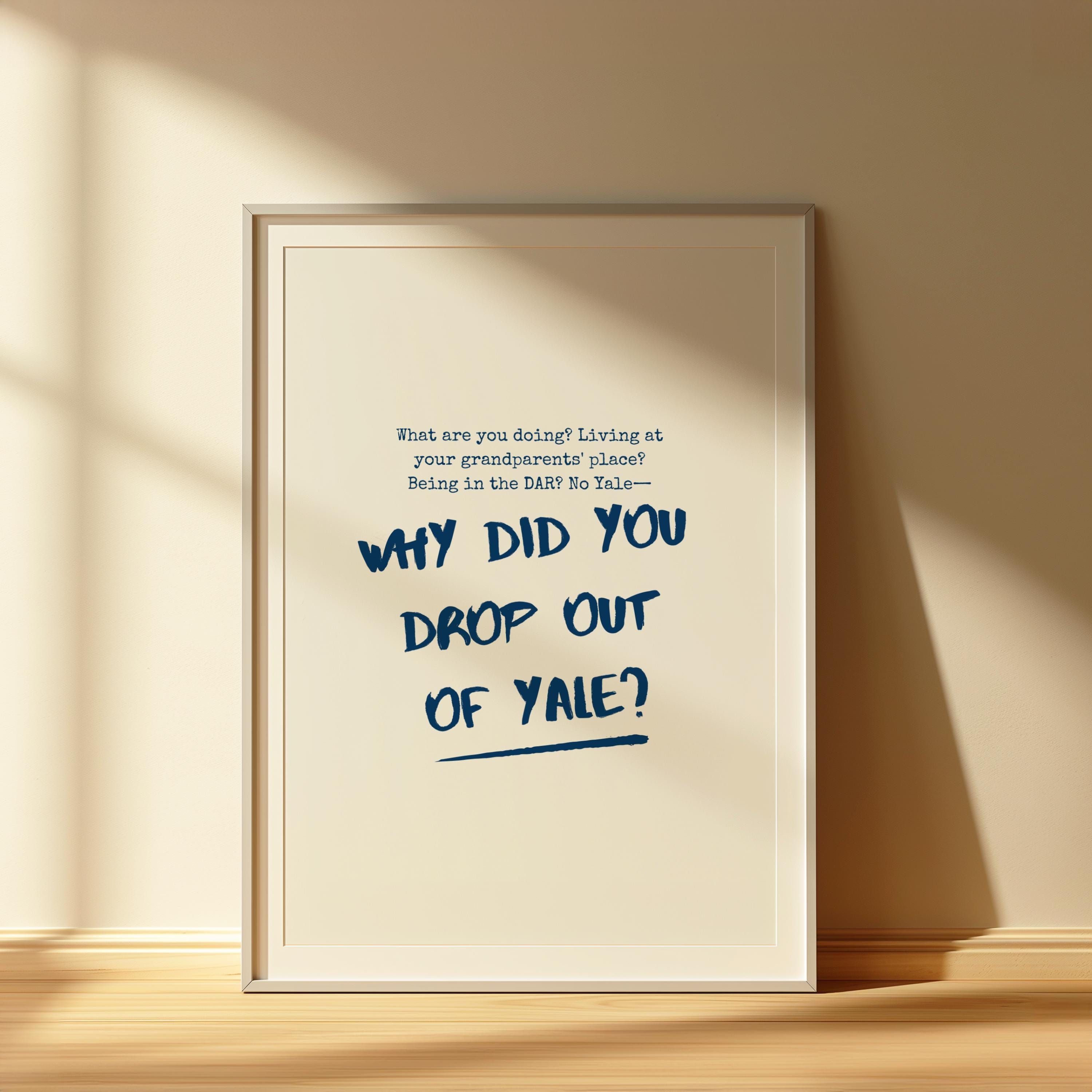 Gilmore Girls Quote Digital Print – "why Did You Drop Out of Yale ...