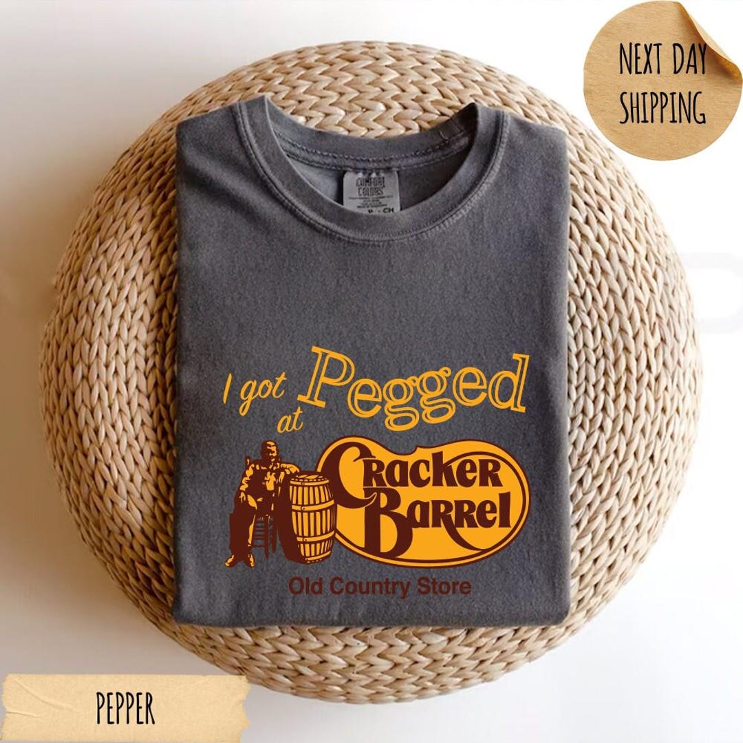 I Got Pegged at Cracker Barrel Old Country Store Comfort Colors T-shirt, Vintage Cracker Barrel ...