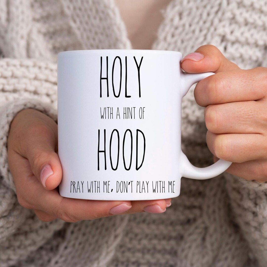 Half Hood Half Holy Mug, Funny Christian Mug, Christian Gift, Jesus Mug ...