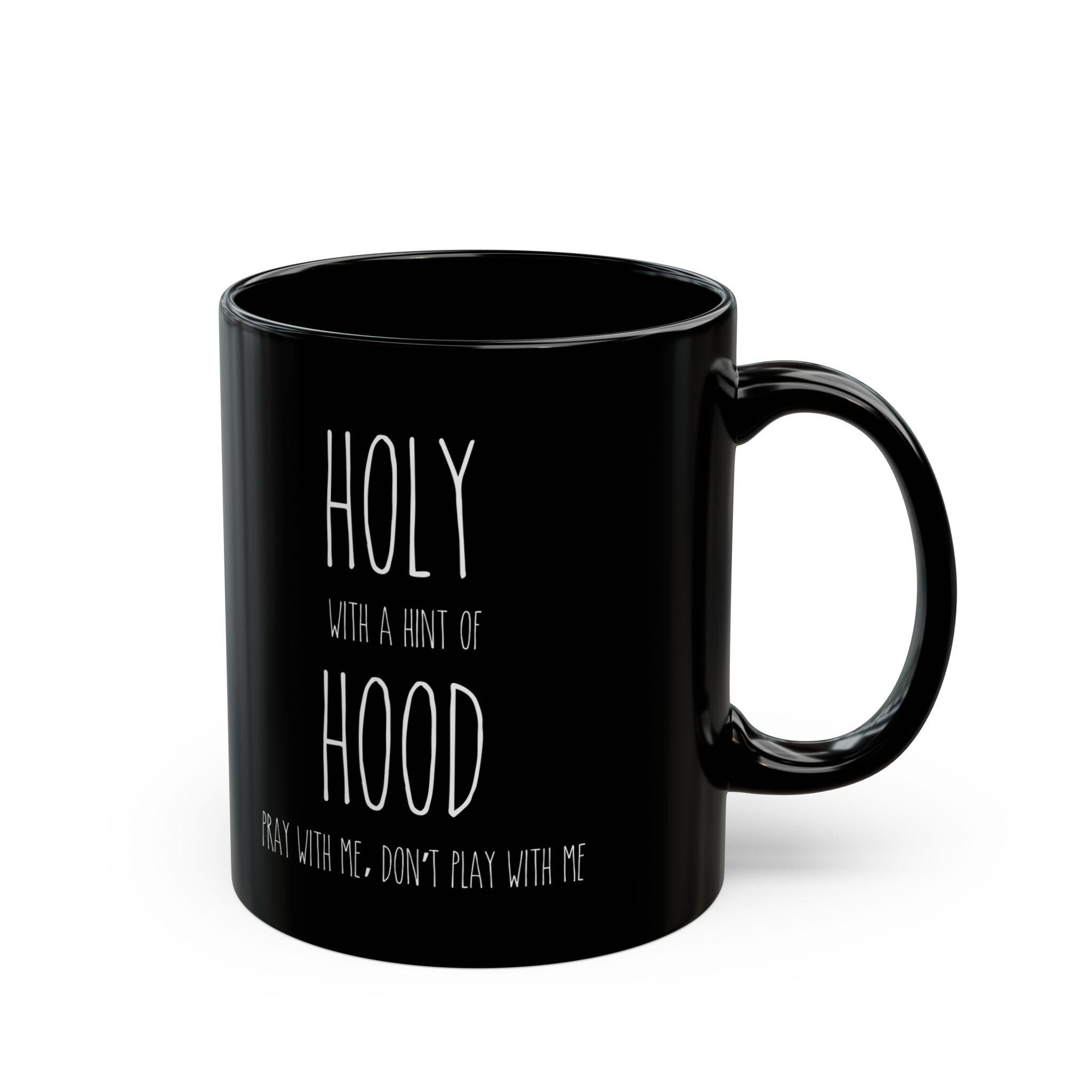 Half Hood Half Holy Mug, Funny Christian Mug, Christian Gift, Jesus Mug ...