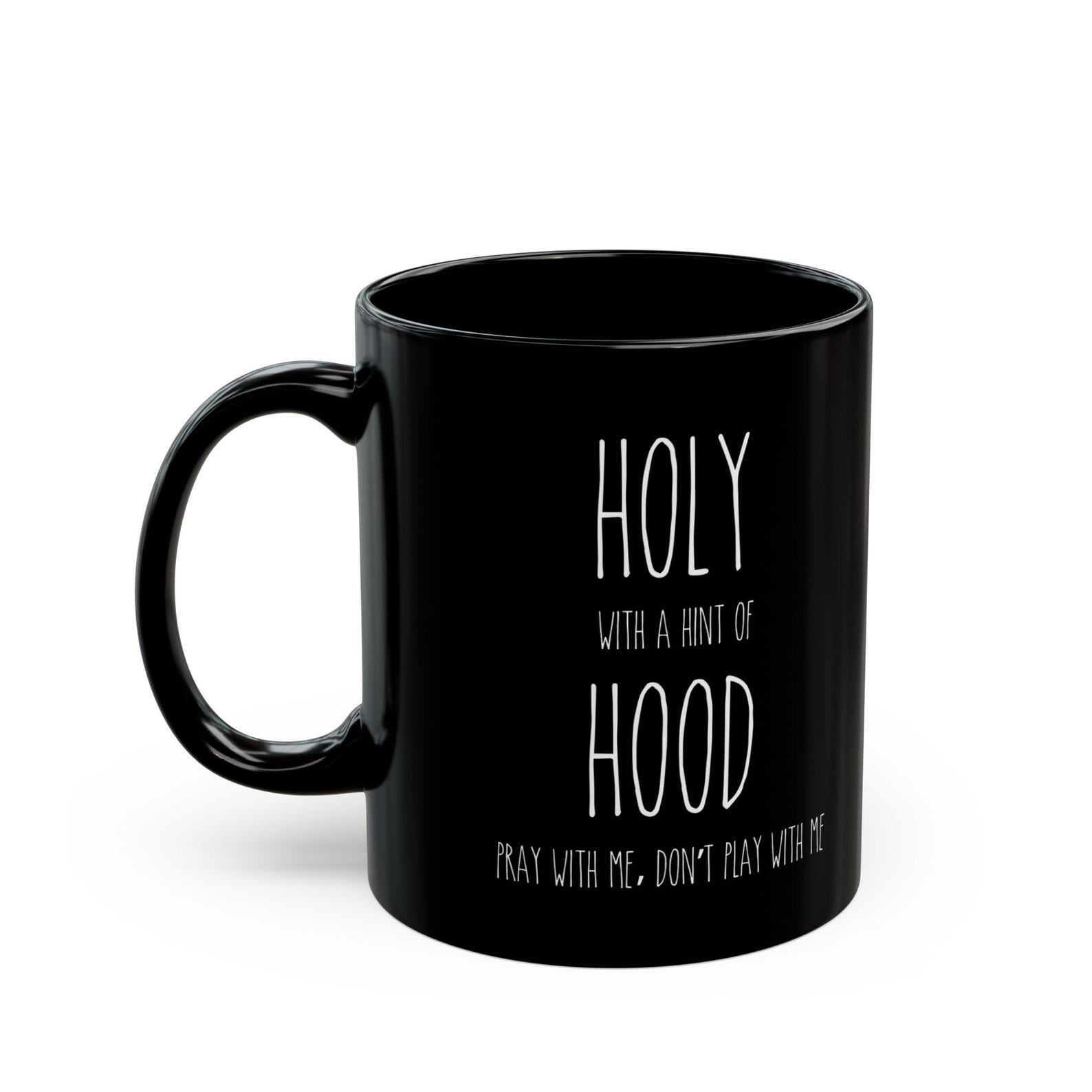 Half Hood Half Holy Mug, Funny Christian Mug, Christian Gift, Jesus Mug ...