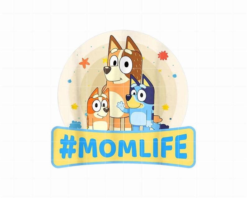 20 Bluey Mom Life PNG Bundle Best Mom Clipart Funny Mother's Day ...
